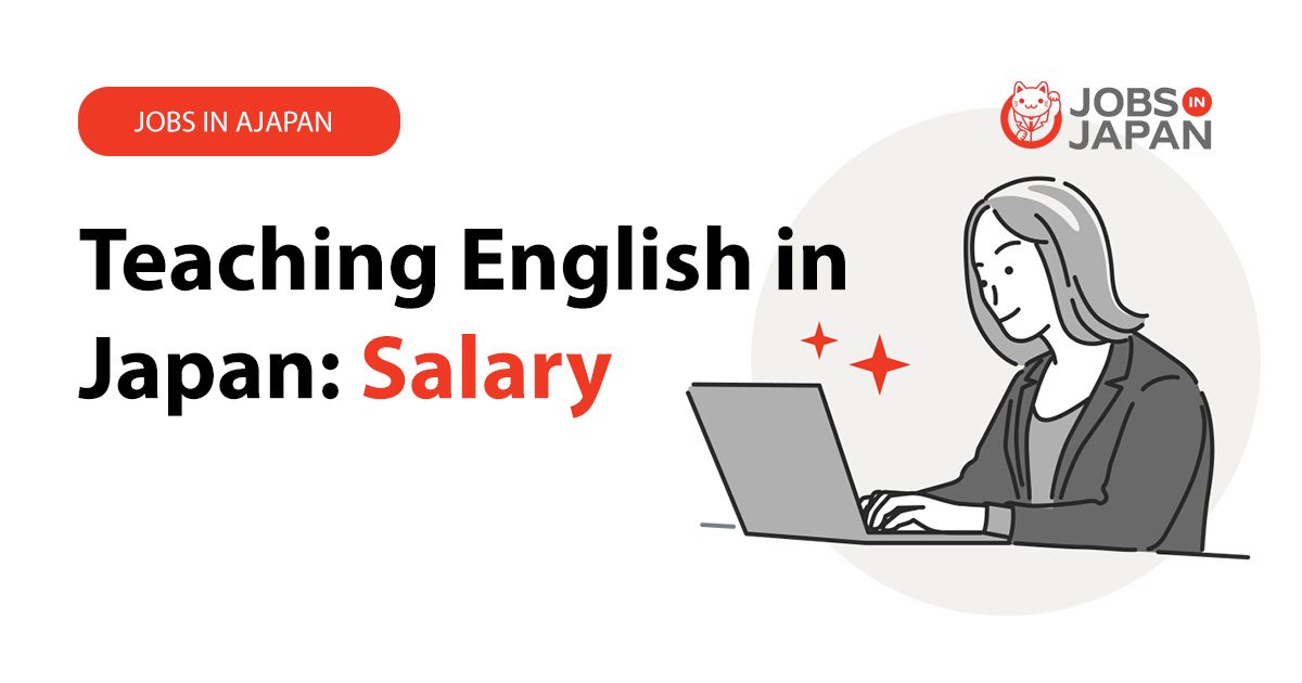 Teaching English in Japan: Schools, Salary, and Job Types | JOBS IN JAPAN