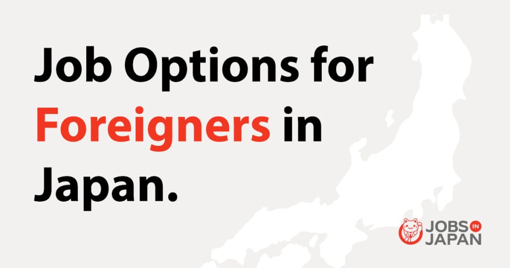 Working in Japan: Job Options for Foreigners | JOBS IN JAPAN